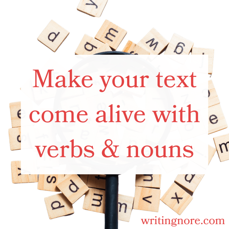 Make your text come alive with verbs & nouns | writing nore