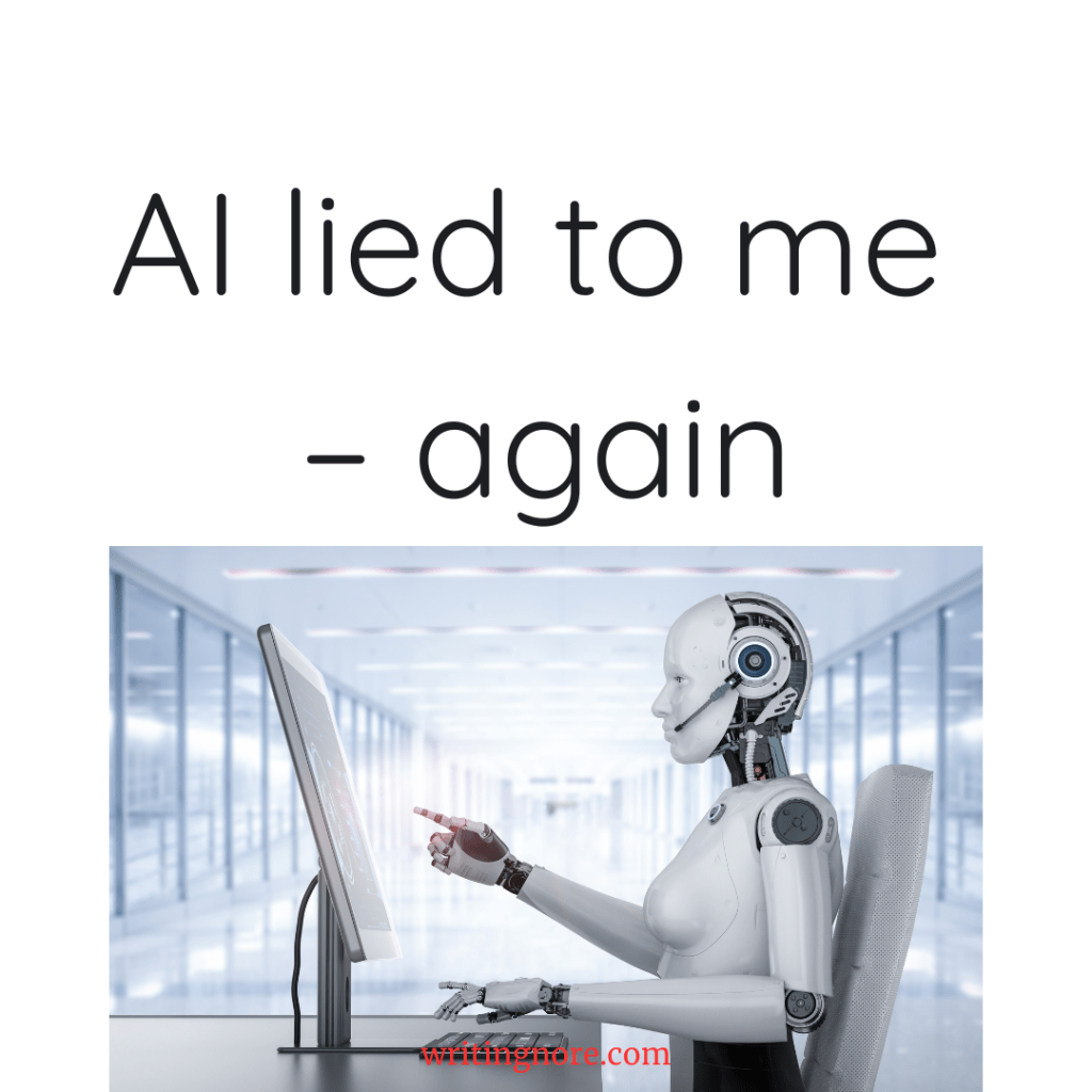 AI lied to me, again | writing nore